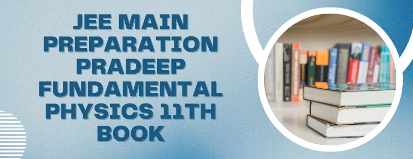 About Free Pradeep Fundamental Physics 11th (PDF)